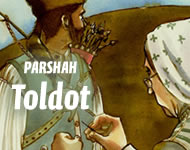 Toldot- Parshah - Weekly Torah Portion